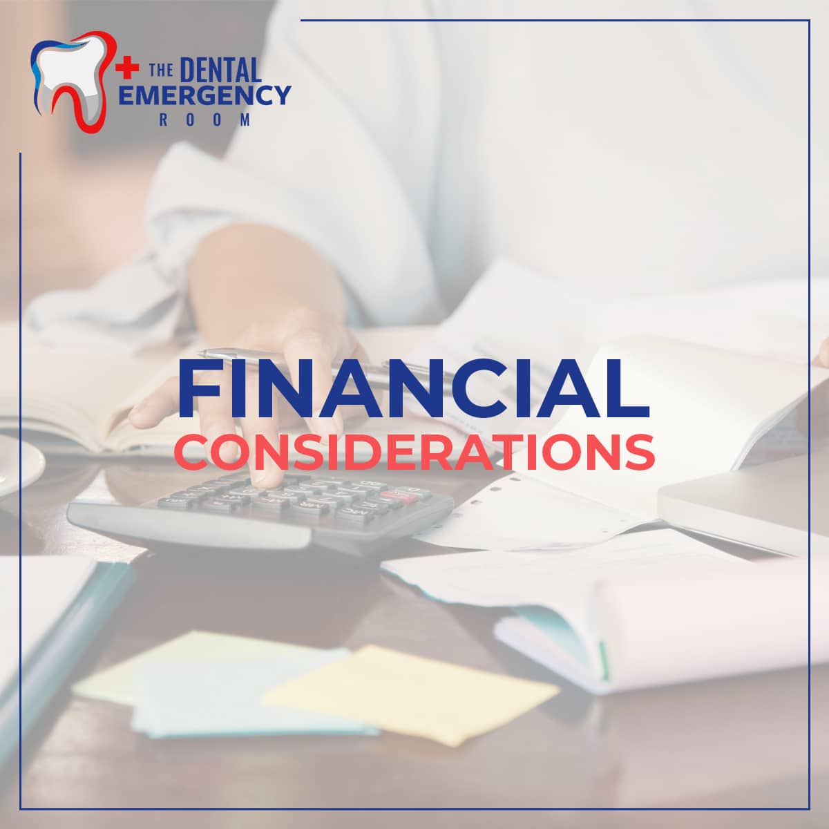 Learn About Your Financial Considerations At The Dental ER